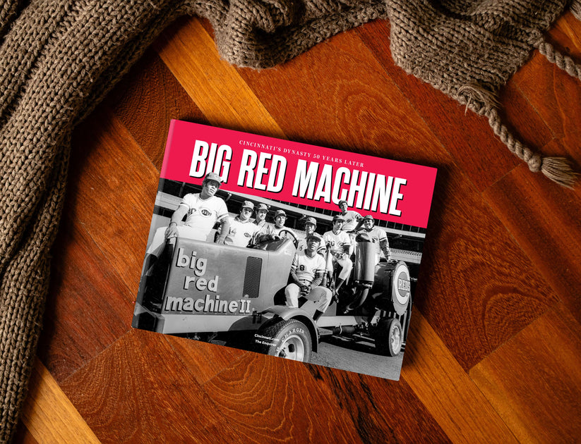 Big Red Machine: Cincinnati's Dynasty 50 Years Later in Hardcover Book ...