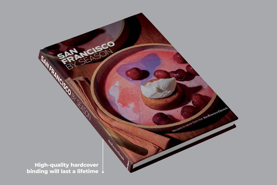 San Francisco by Season - hardcover cookbook from the San Francisco ...