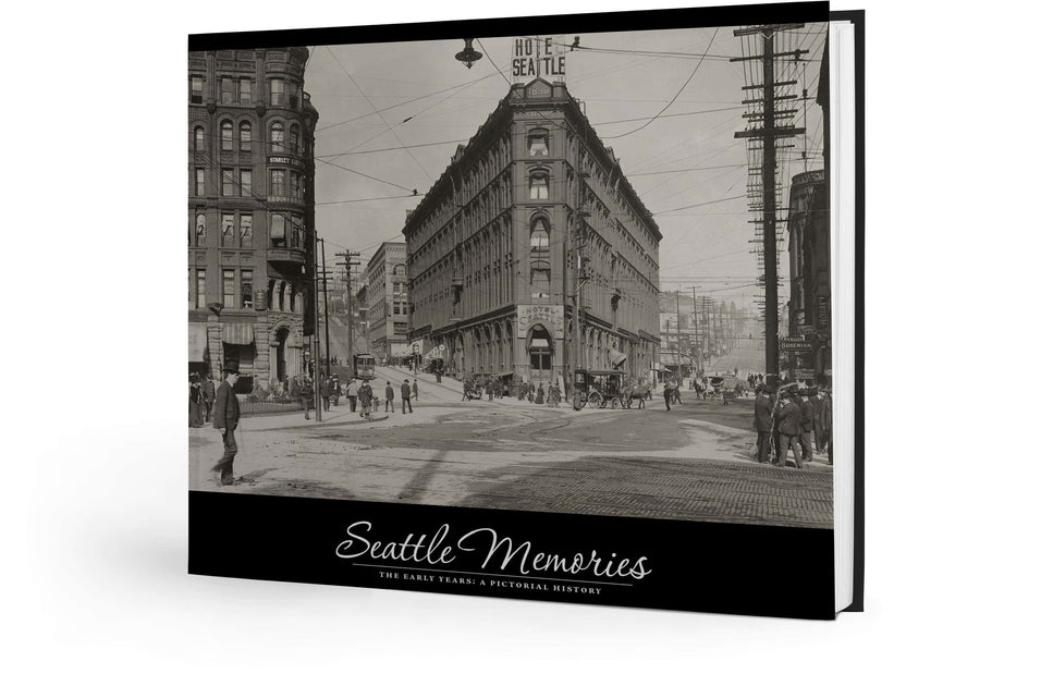 Seattle Memories: The Early Years | A Pictorial History – Pediment ...