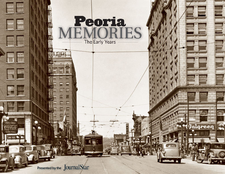 Peoria Memories: The Early Years | A Pictorial History Book – Pediment ...