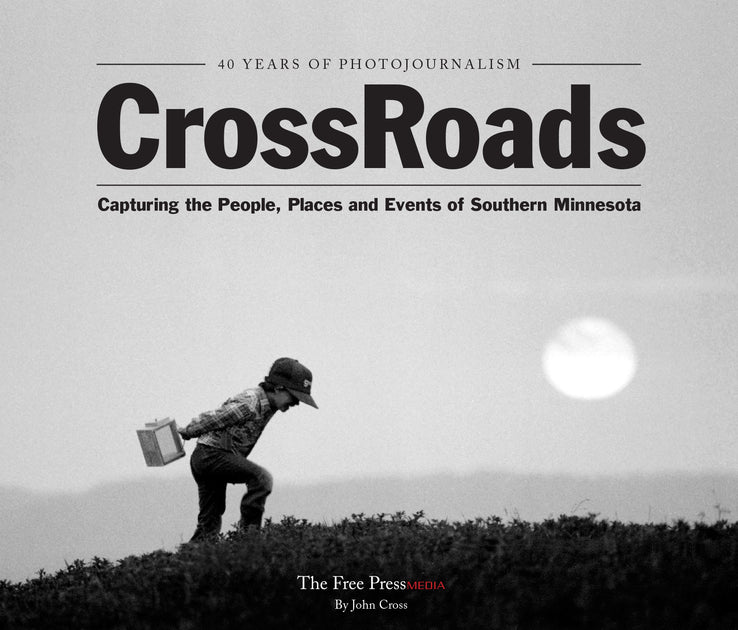 CrossRoads: Photography Book by John Cross, Mankato, MN – Pediment ...