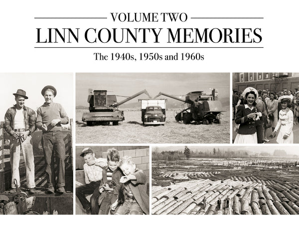 Linn County Memories II: The '40s, '50s, and '60s Pictorial Book ...