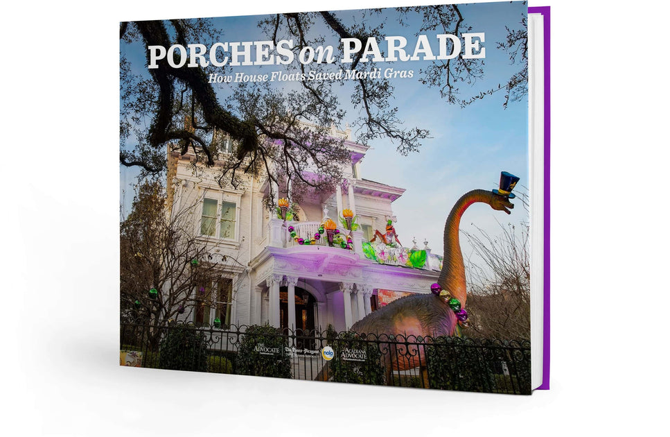 Porches on Parade: How House Floats Saved Mardi Gras – Pediment Publishing