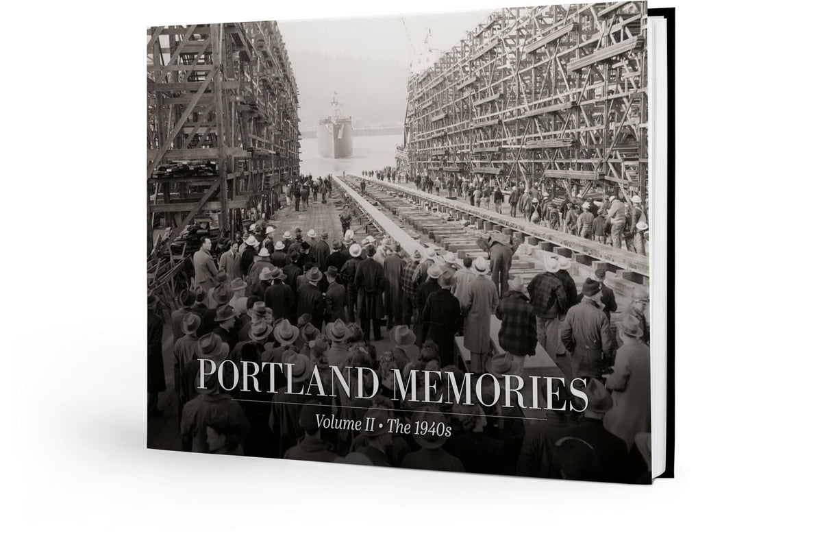 Portland Memories II: The 1940s | Pictorial History Book – Pediment ...