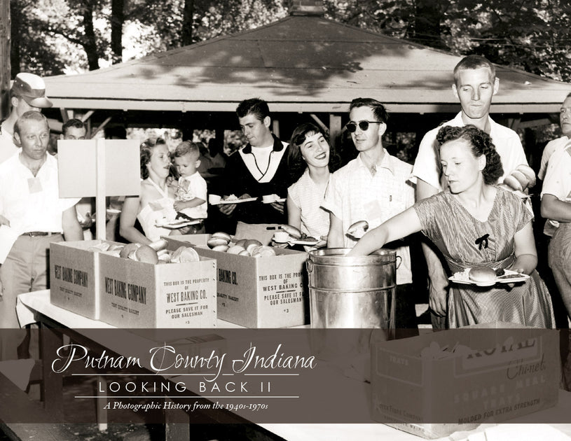 Putnam County, Indiana: Looking Back II - Pictorial History Book ...