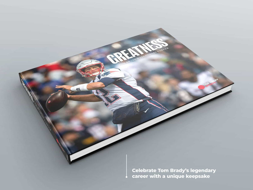 Greatness: Tom Brady's Legendary Career - Hardcover Coffee-Table Book ...