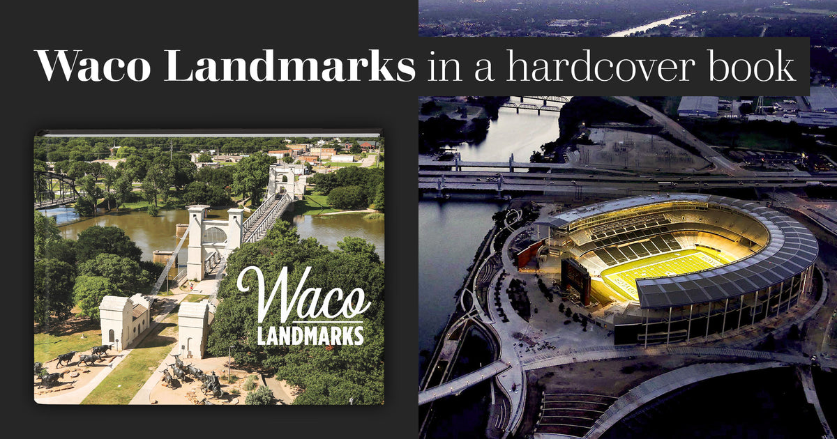 Waco Landmarks Top Things To Do In Waco, Texas For A Family Vacation