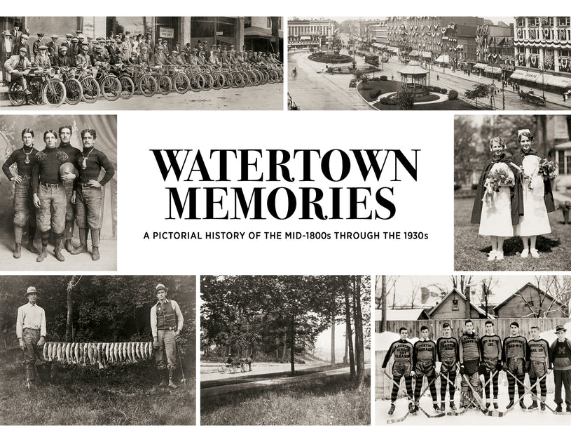 Watertown Memories Pictorial History Book – Pediment Publishing