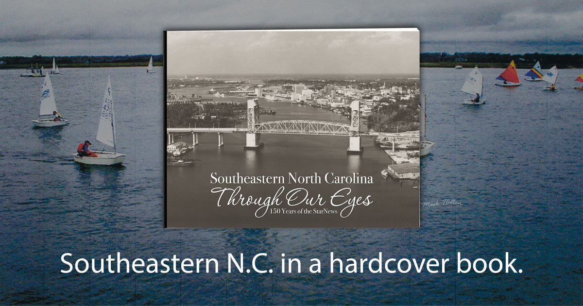Southeastern North Carolina Through Our Eyes - Pictorial History Book ...